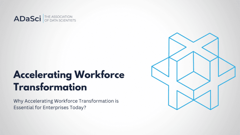 Why Accelerating Workforce Transformation is Essential for Enterprises ...