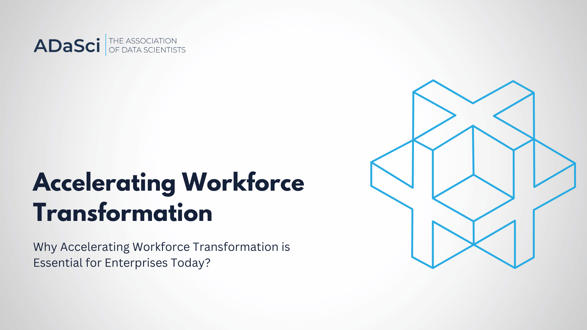 Why Accelerating Workforce Transformation is Essential for Enterprises ...
